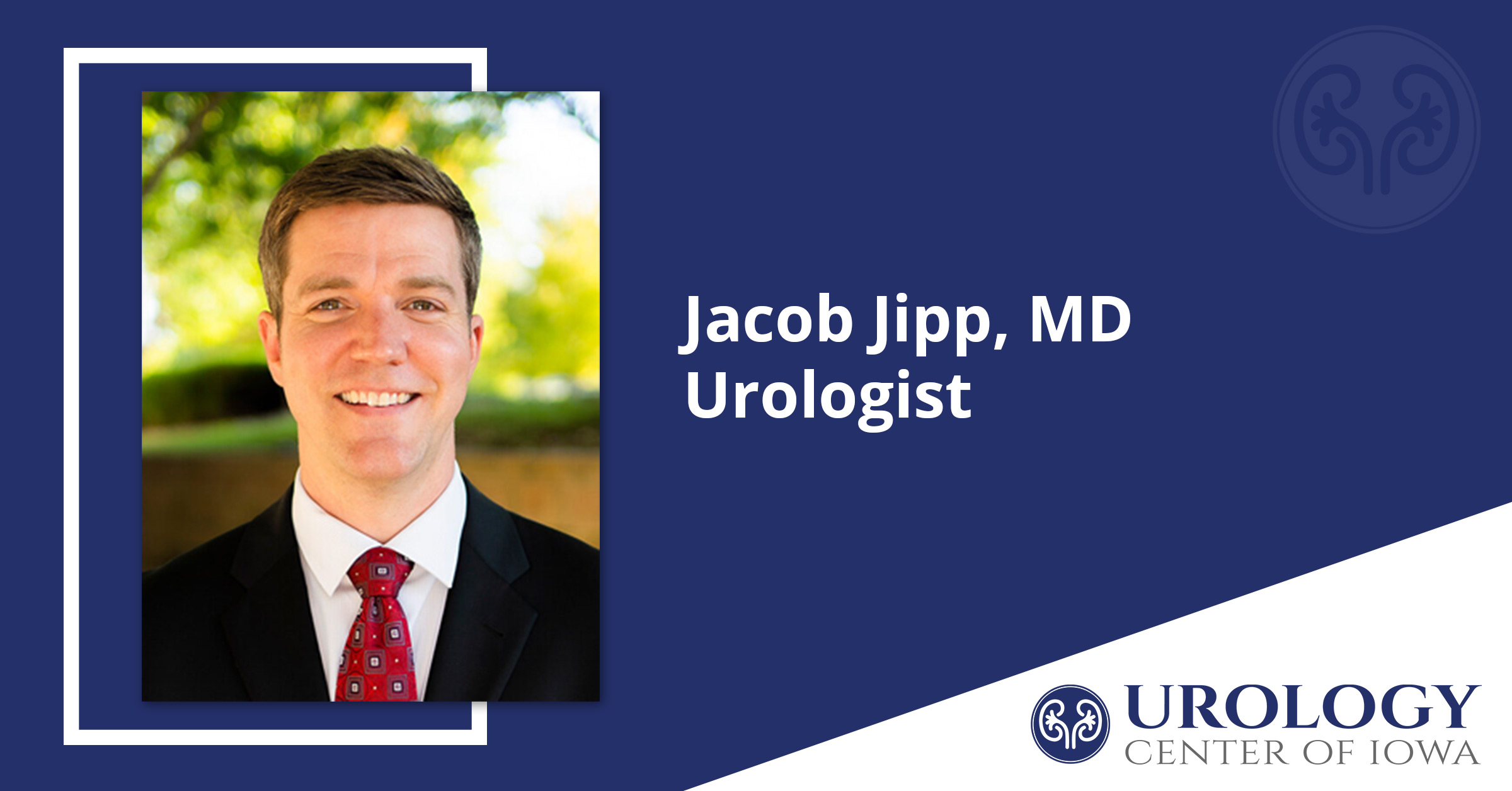 Jacob Jipp, MD - Urology Center of Iowa