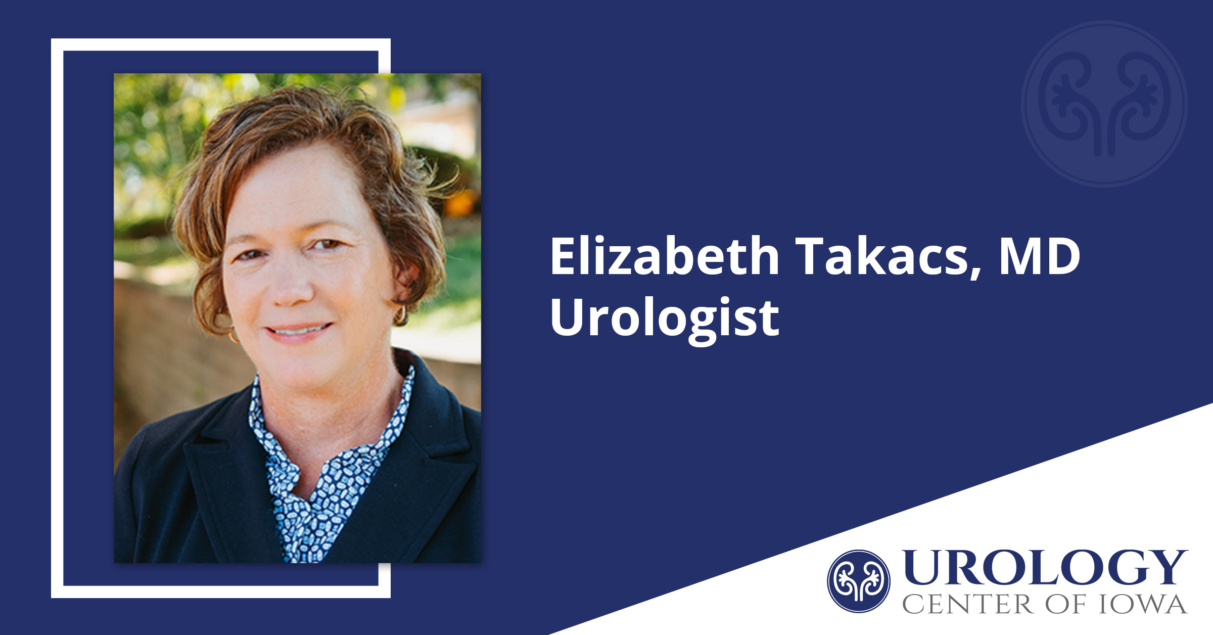 Elizabeth Takacs, MD - Urology Center of Iowa